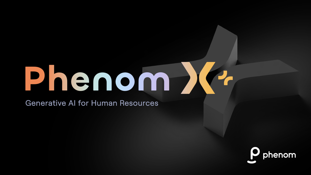 Introducing Phenom X+ — Generative AI for HR — And 18 Platform ... Introducing Phenom X+ — Generative AI for HR — And 18 Platform ...